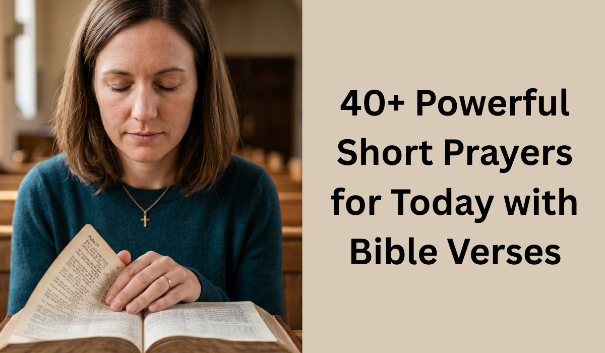 40+ Powerful Short Prayers for Today with Bible Verses 2026
